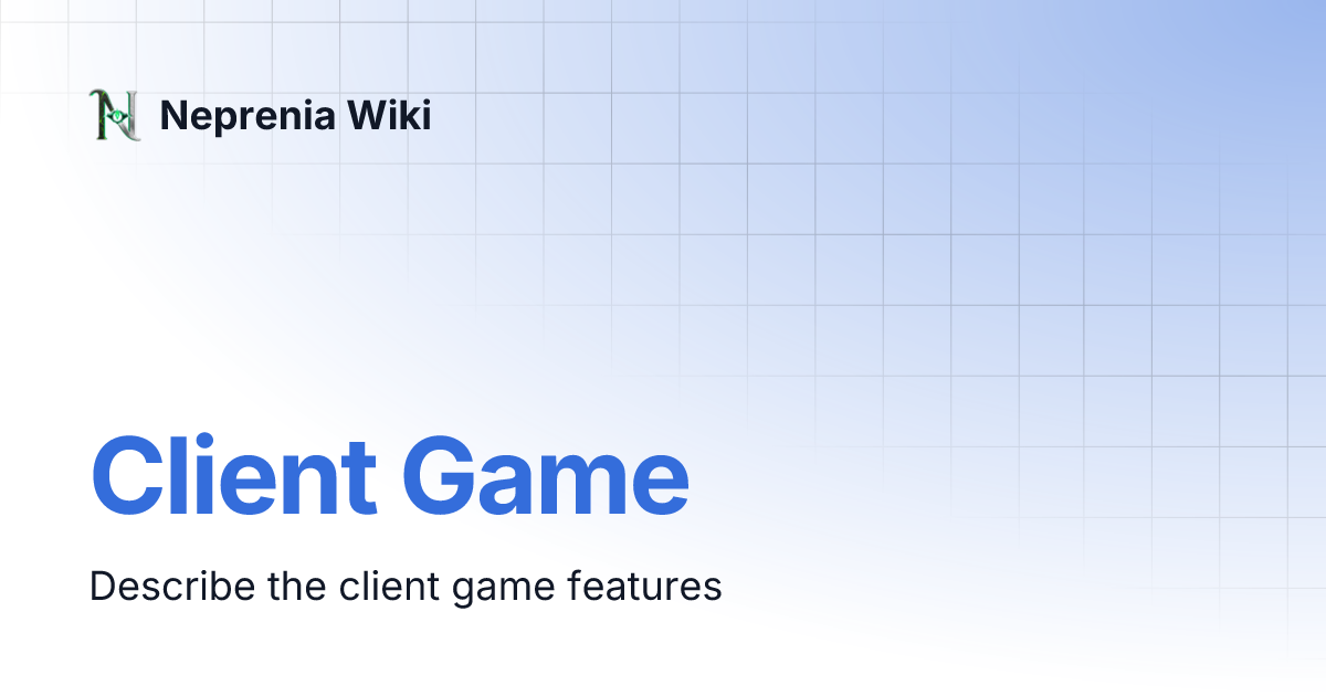 Client Game | Neprenia Wiki